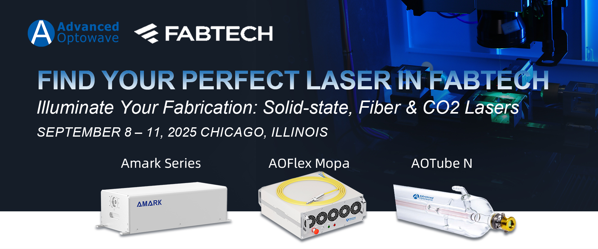 Join us at FABTECH 2025! - Advanced Optowave